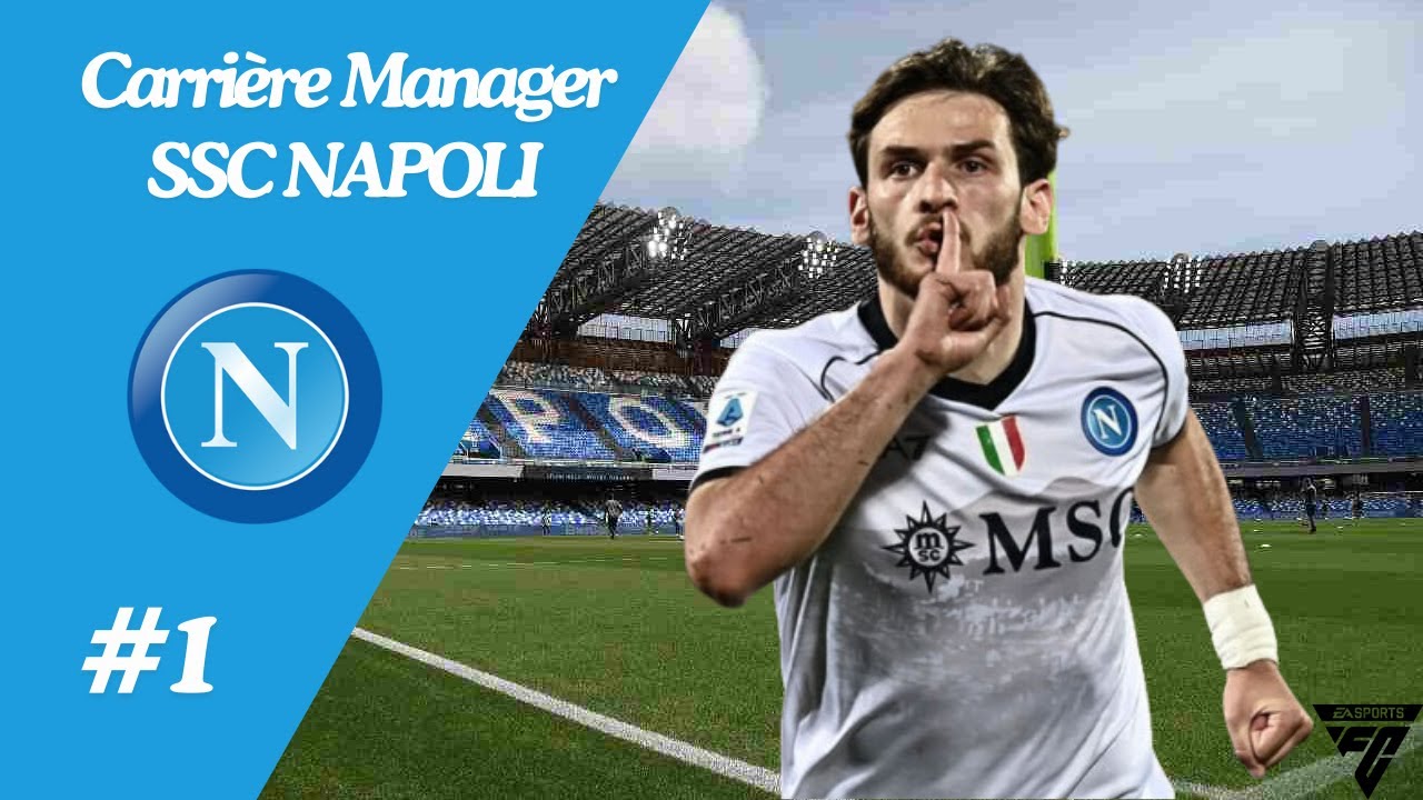 FC 25 | Carrière Manager SSC Napoli #1: Un Renouveau à Naples sous ...