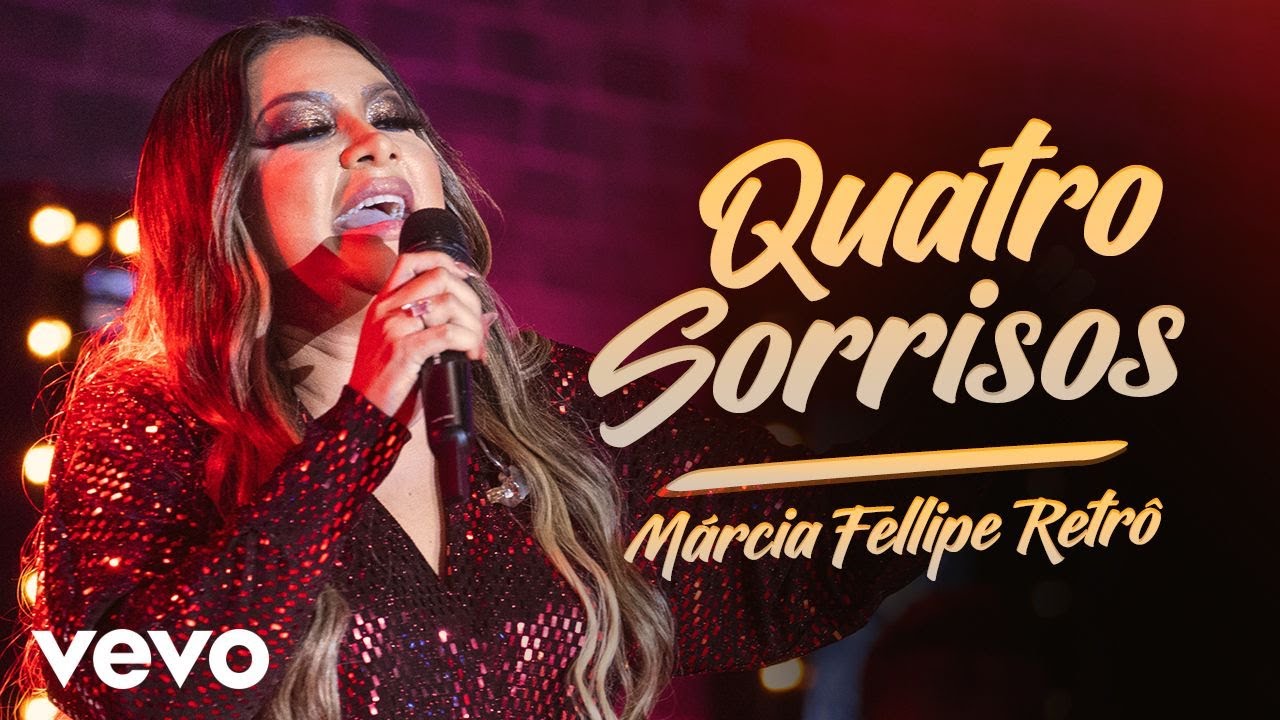 Márcia Fellipe - Quatro Sorrisos (Ao Vivo Em Fortaleza / 2019) - YouTube