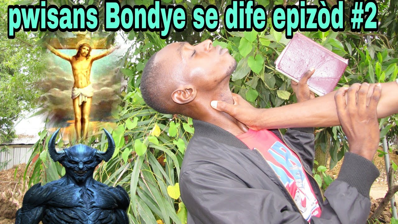 PWISANS BONDYE SE DIFE EPIZÒD #2/feyton ayisyen 2022 - YouTube