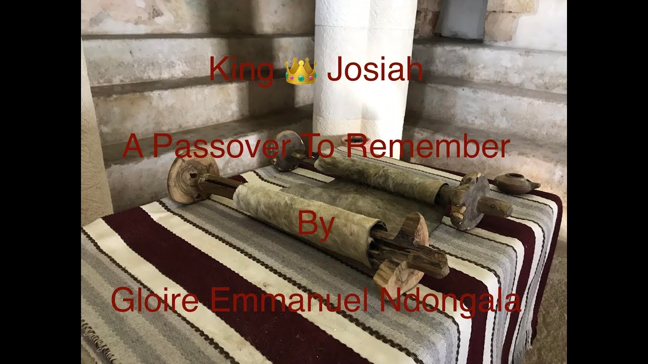 King 👑 Josiah: A Passover to Remember - YouTube