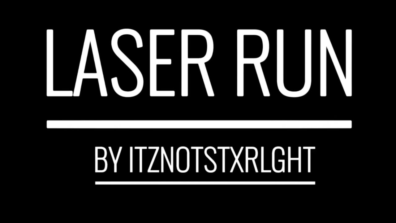 Laser Run - Trailer (ROBLOX) [By ItzNotStxrLght] - YouTube