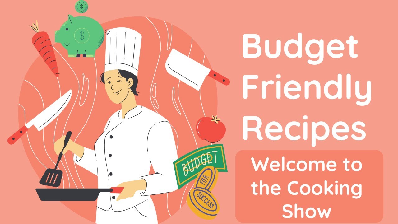 Welcome to the Cooking Show! | Budget Friendly Recipes - YouTube