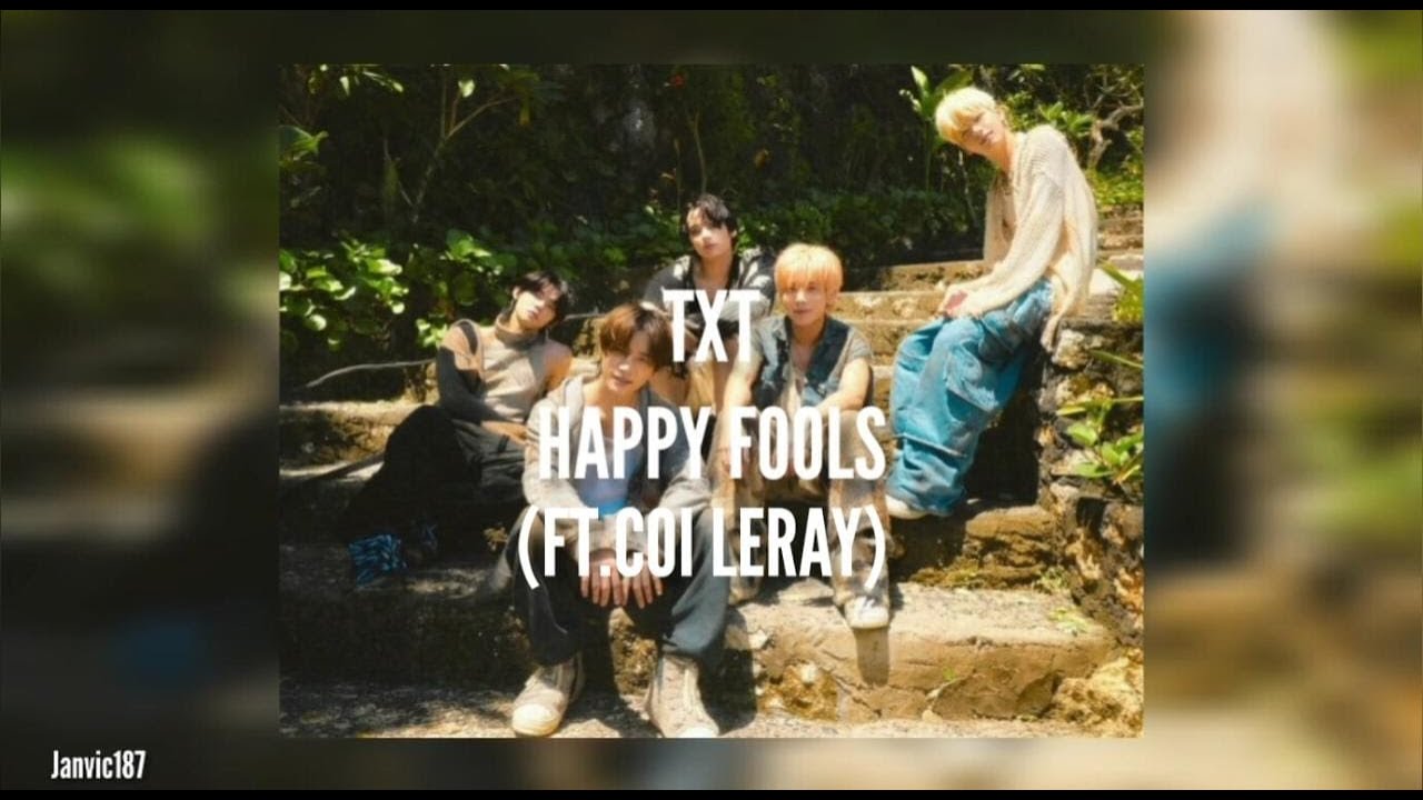 TXT - HAPPY FOOLS (Feat COI LERAY) :) Sub Español - YouTube