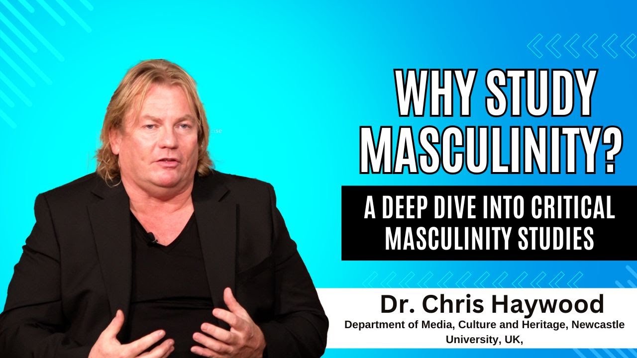 Why Study Masculinity? A Deep Dive into Critical Masculinity Studies ...
