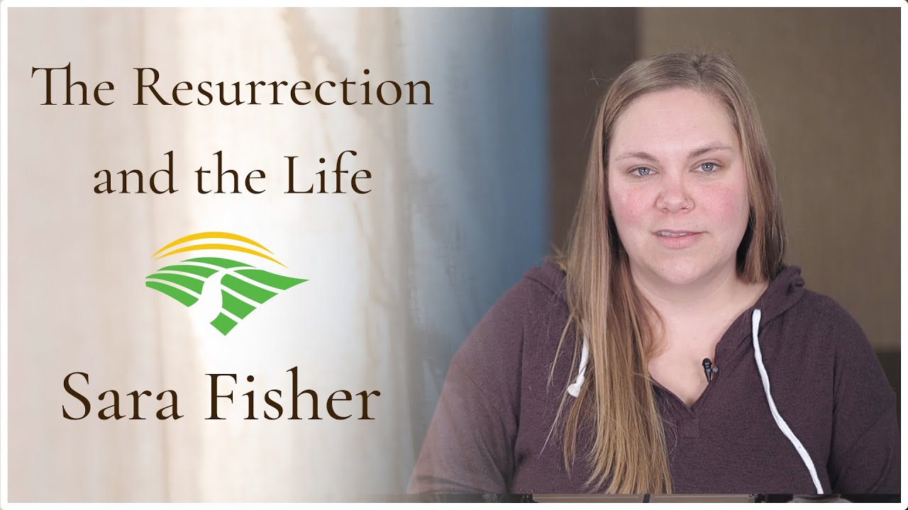 The Resurrection and the Life Sara Fisher Sunday, January 29, 2023 ...