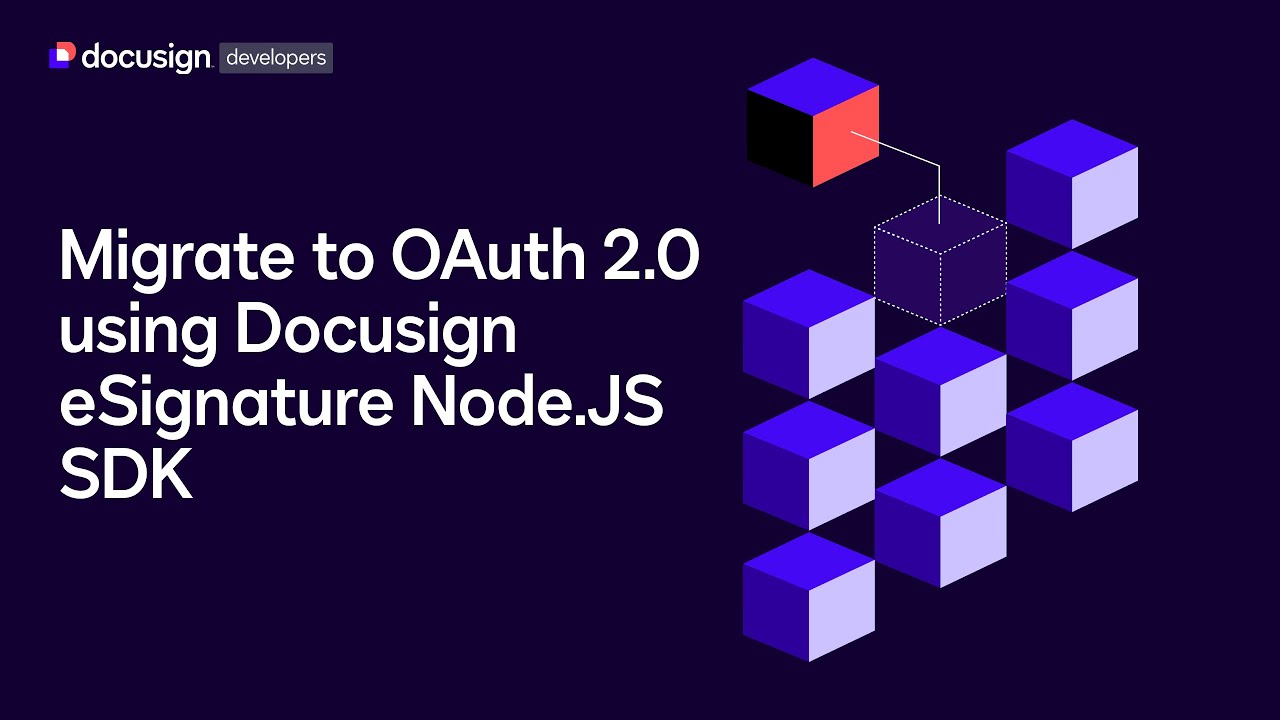How to migrate to OAuth 2.0 using the DocuSign eSignature Node.js SDK ...