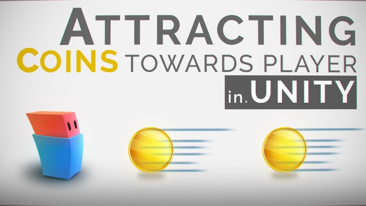 Unity - Attracting Coins Towards Player Auto Flyback Tutorial || Mini ...