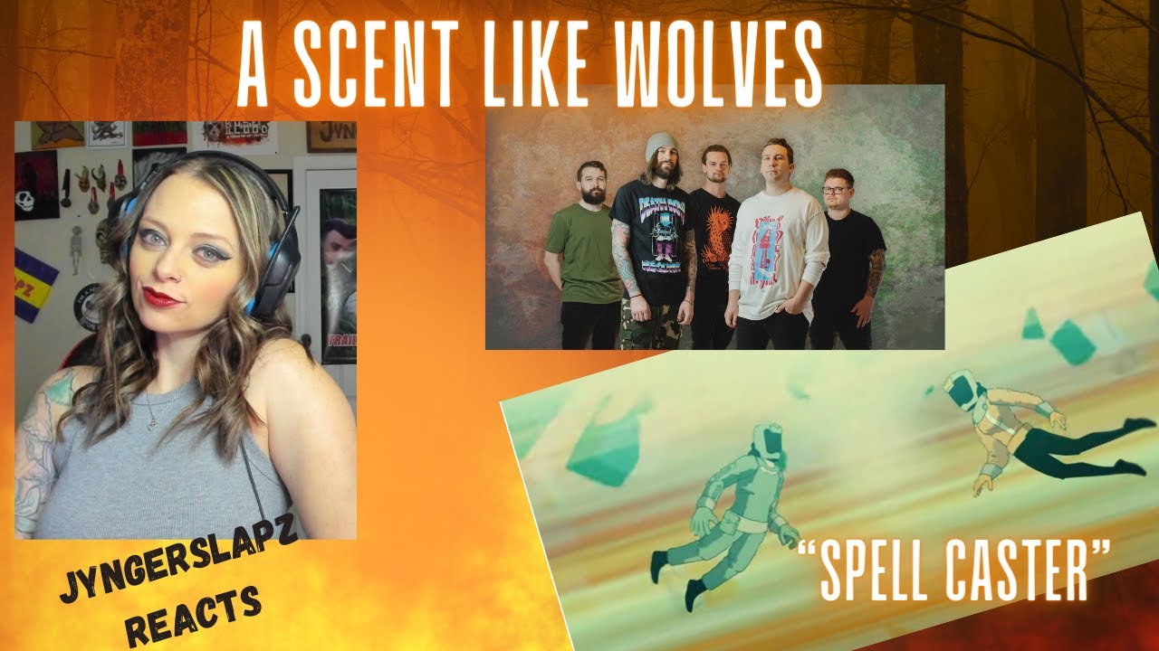 Got Me in My Feels!! | A Scent Like Wolves - Spell Caster | Reaction ...
