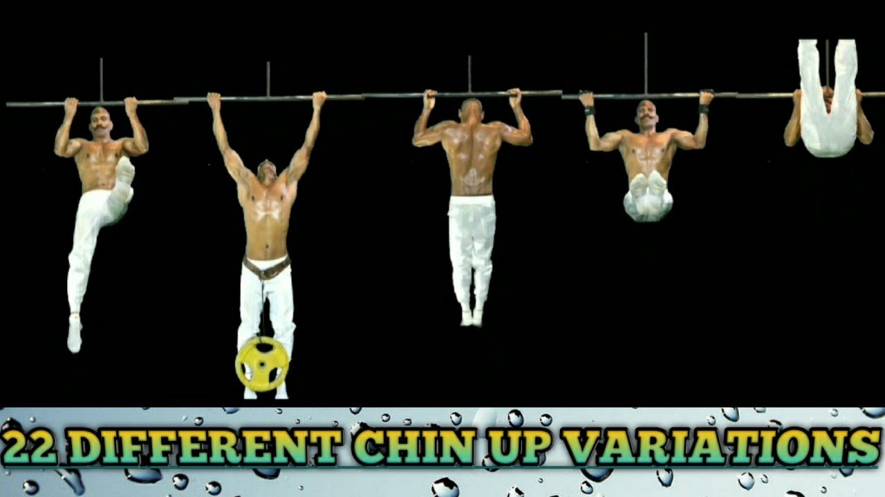 22 DIFFERENT CHIN UP VARIATIONS. - YouTube