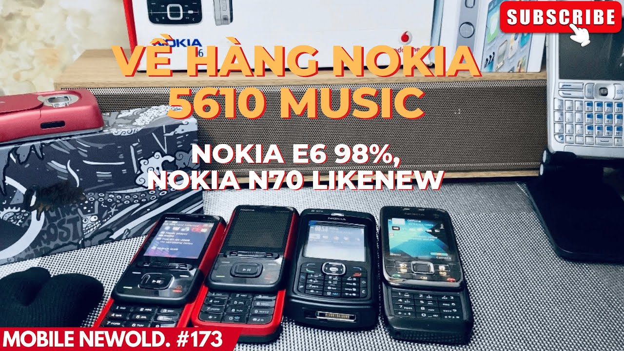[ Mobile NewOld. #173 ] Về Thêm Nokia 5610d, Nokia E66, Nokia N70 hàng ...