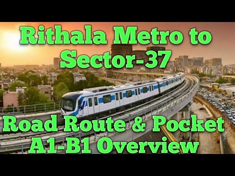 A Guide To Rohini Rithala Metro Station To Sector 37 A1 B1 Pockets Road ...