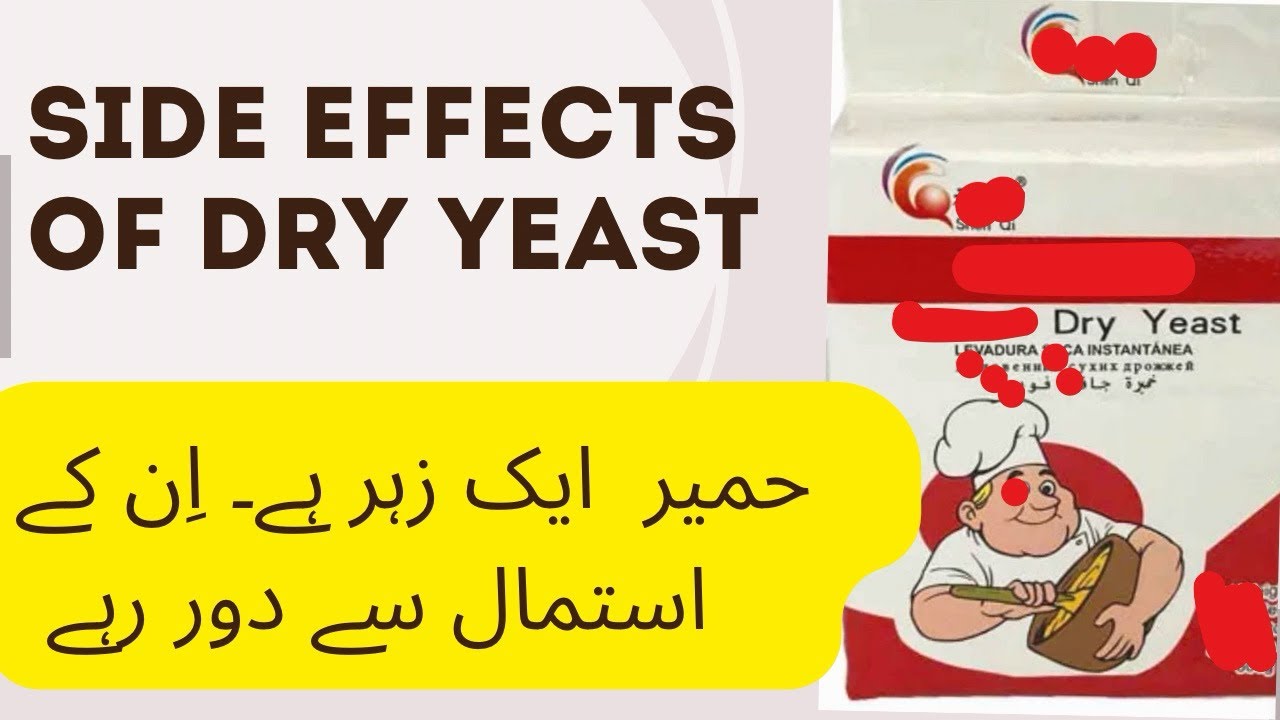 Side Effects of Dry Yeast (Packed Khameer) on Your Health | Useful ...