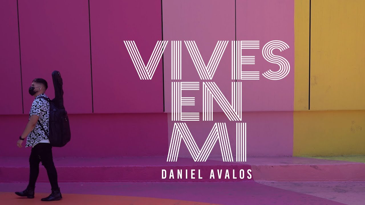 VIVES EN MI - Daniel Avalos Music. - YouTube