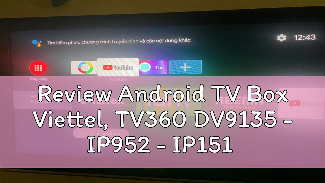 Review Android TV Box Viettel, TV360 DV9135 - IP952 - IP151 Rom ATV ...