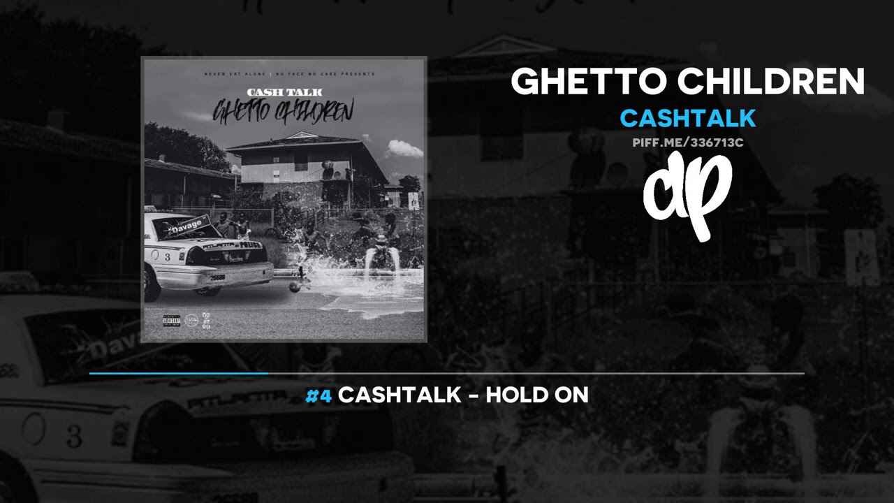 CashTalk - Ghetto Children (FULL MIXTAPE) - YouTube