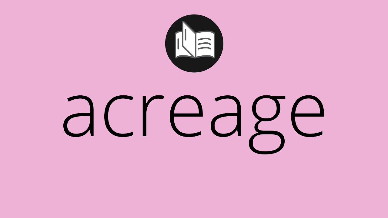 what-acreage-means-meaning-of-acreage-acreage-meaning-acreage