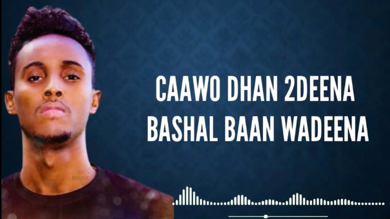 Lil Baliil | Caawo Dhan waa labadeena | Official Music Video Lyrics ...