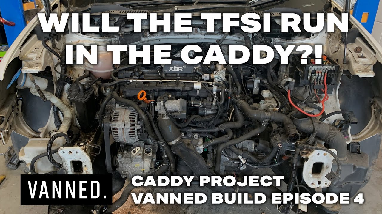 WILL THE TFSI RUN IN THE CADDY?! | CADDY PROJECT VANNED BUILD EPISODE 4 ...