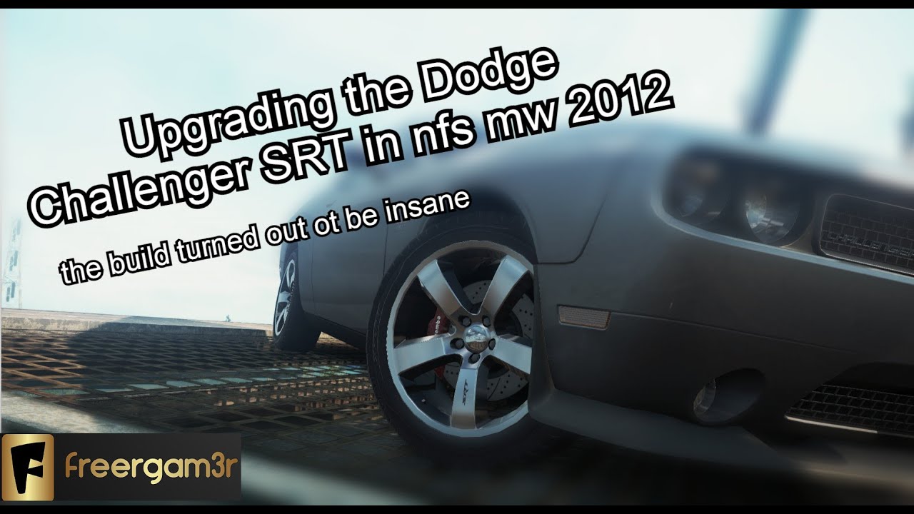 Upgrading the dodge challenger srt in nfs mw 2012 - YouTube