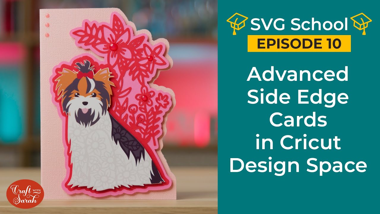 Advanced Side Edge Cards in Cricut Design Space [SVG School Ep 10 ...