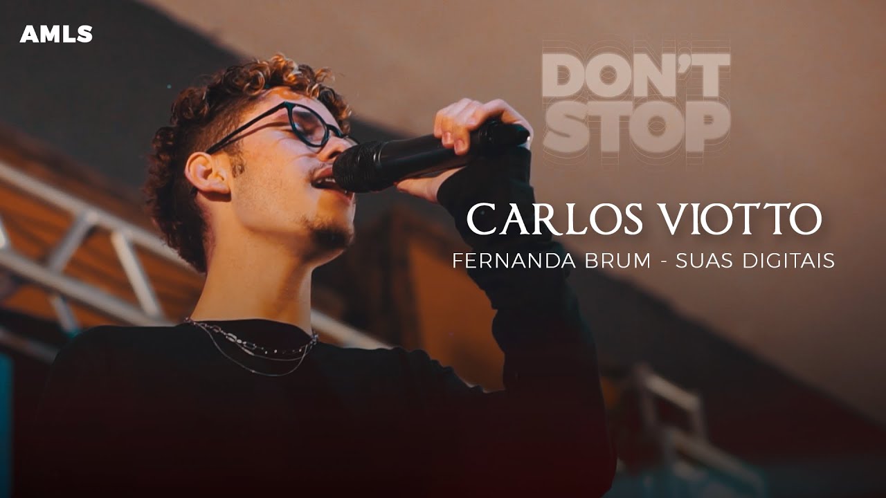 CARLOS VIOTTO - SUAS DIGITAIS / DONT STOP 10 ANOS AMLS - YouTube