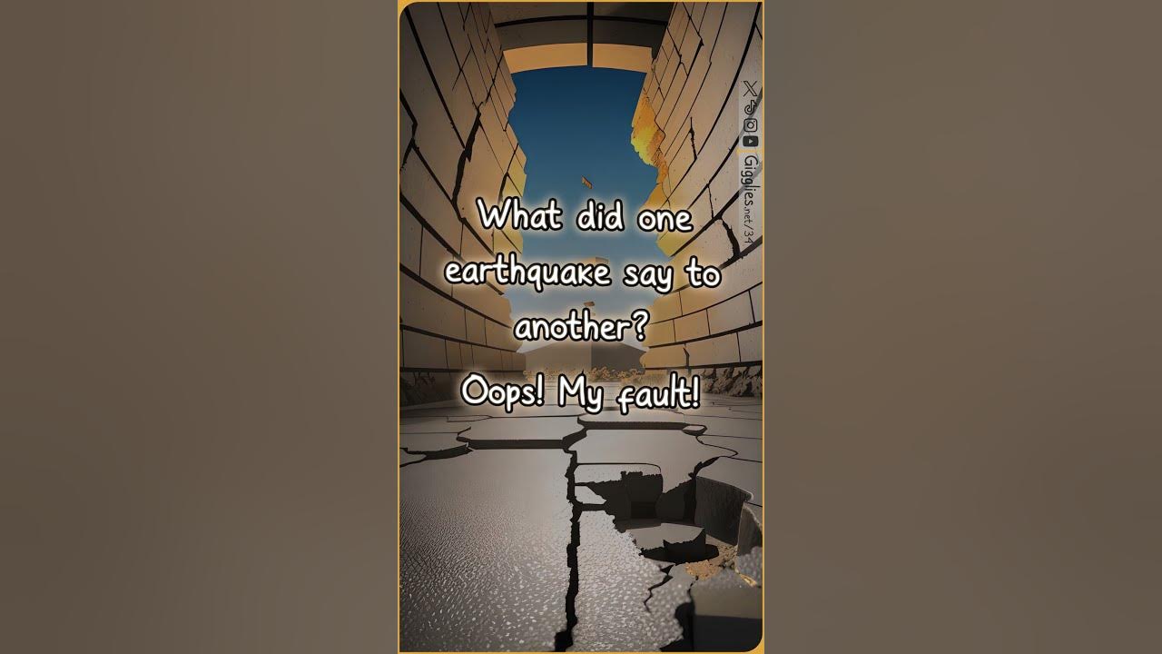 Talking Earthquakes Gigglies 34 A Jokes That Makes You Giggle Youtube