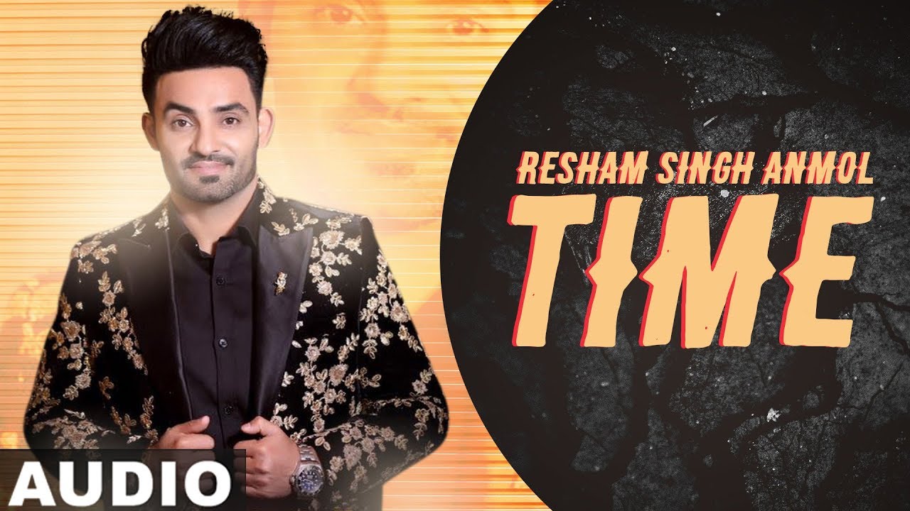 Time (Full Audio) | Resham Singh Anmol | Desi Crew | Latest Punjabi ...