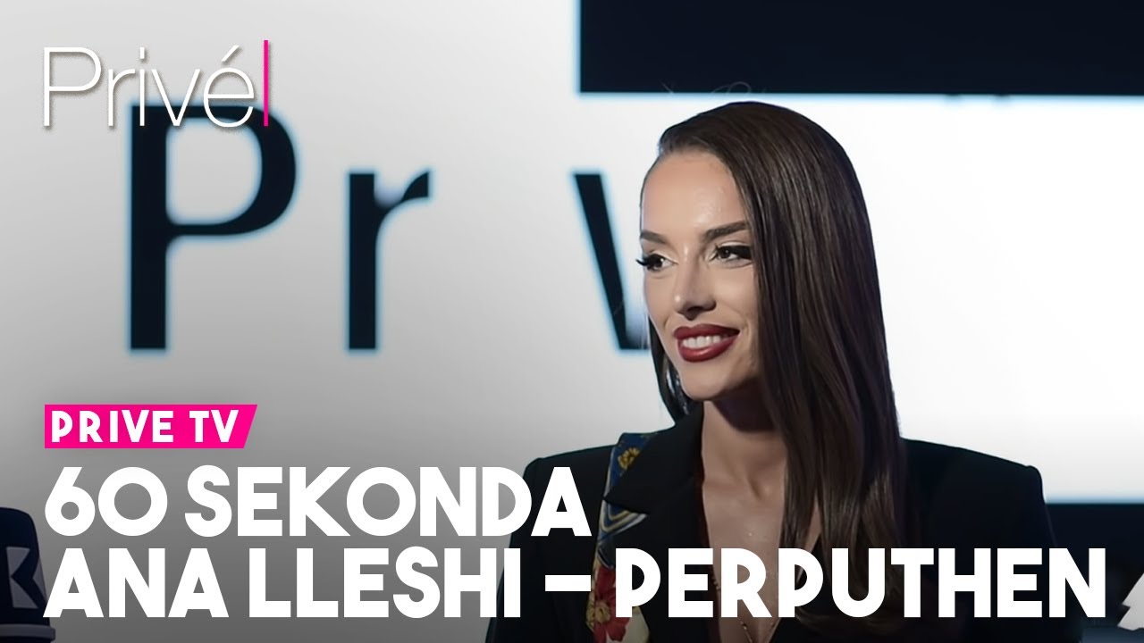 60 sekonda: Ana Lleshi - Përputhen - YouTube