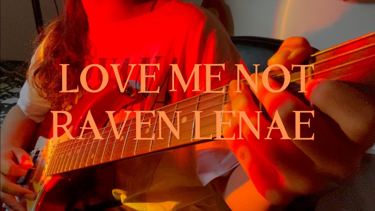 Love me not // Ravyn Lenae Guitar Cover - YouTube