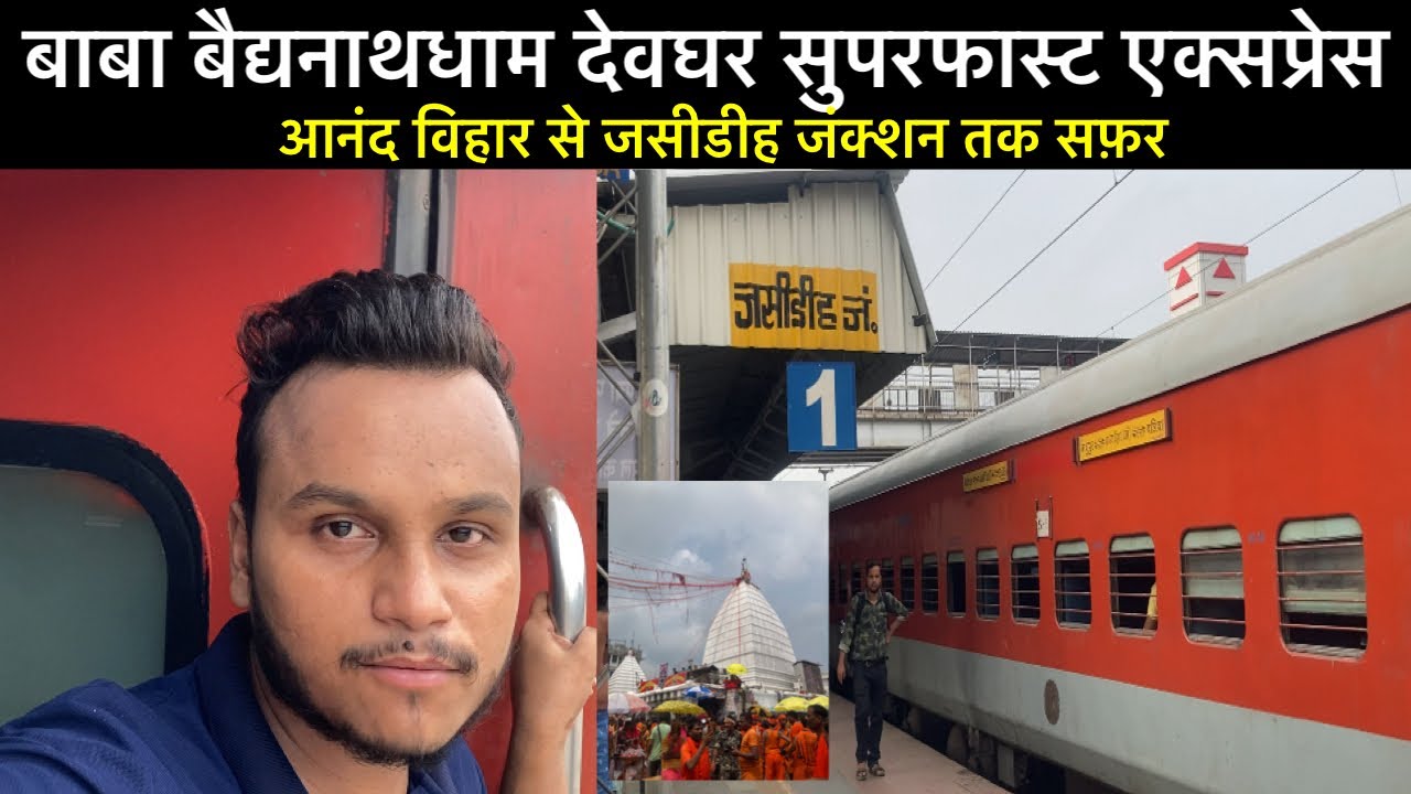 Delhi to Baba Baidyanath Dham | Baba V Dham Superfast Express Journey ...