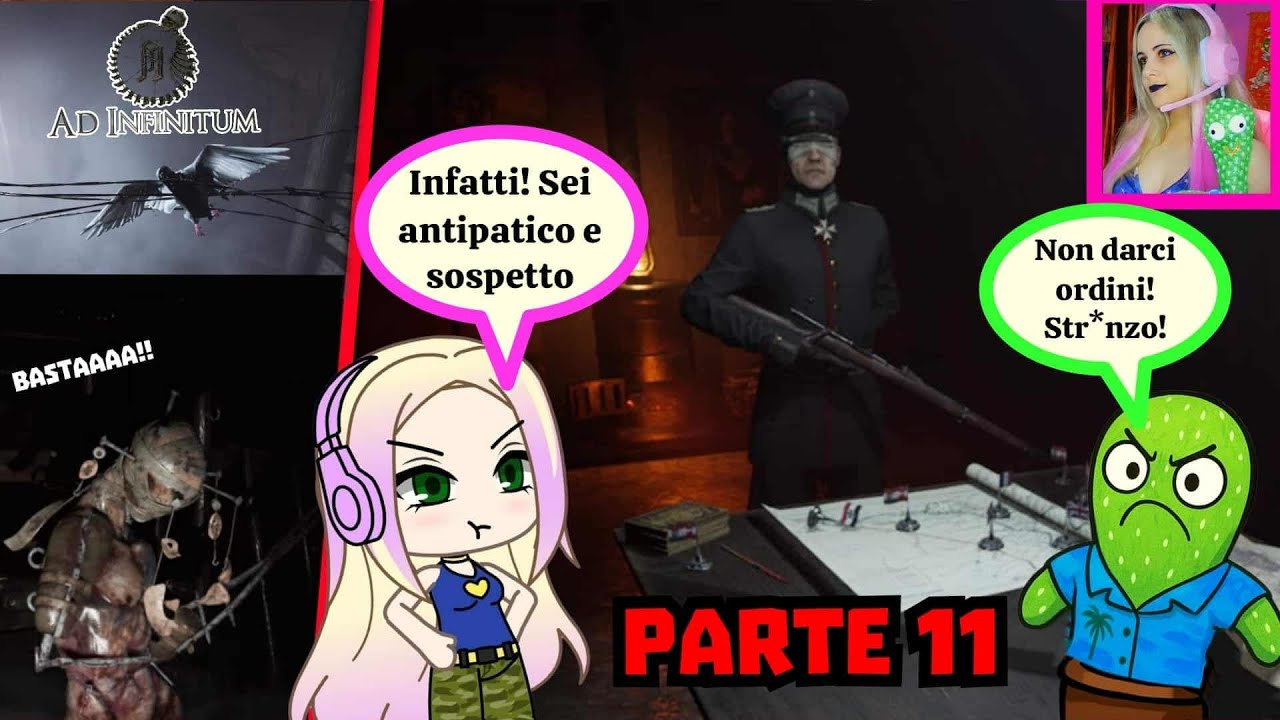 AD INFINITUM - Parte 11 - Non voglio più vedere queste Creature orrende ...