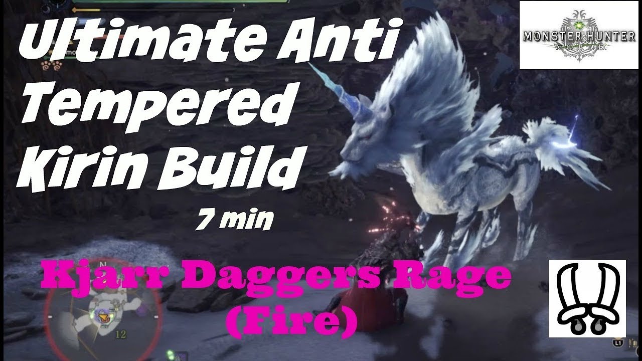 MHW Ultimate Anti Tempered Kirin New Weapon Kjarr Daggers Rage - YouTube