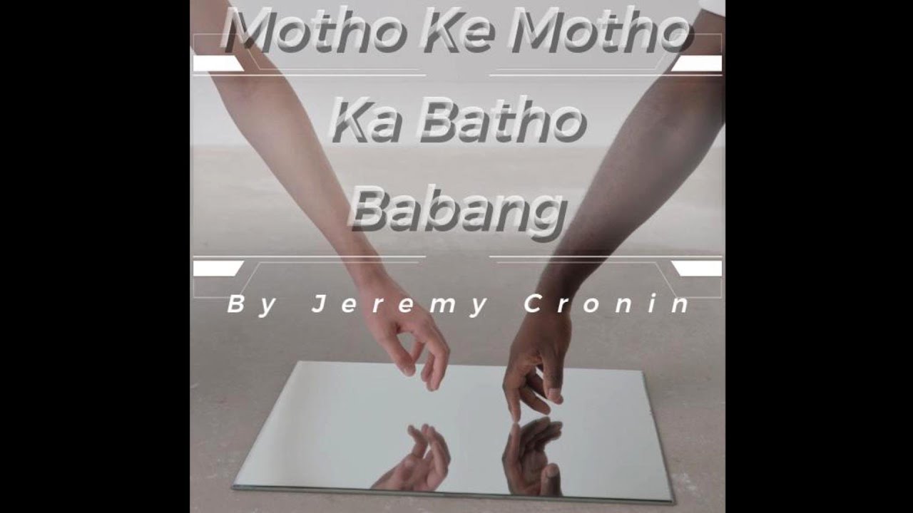 Motho ke Motho ka Batho Babang - YouTube