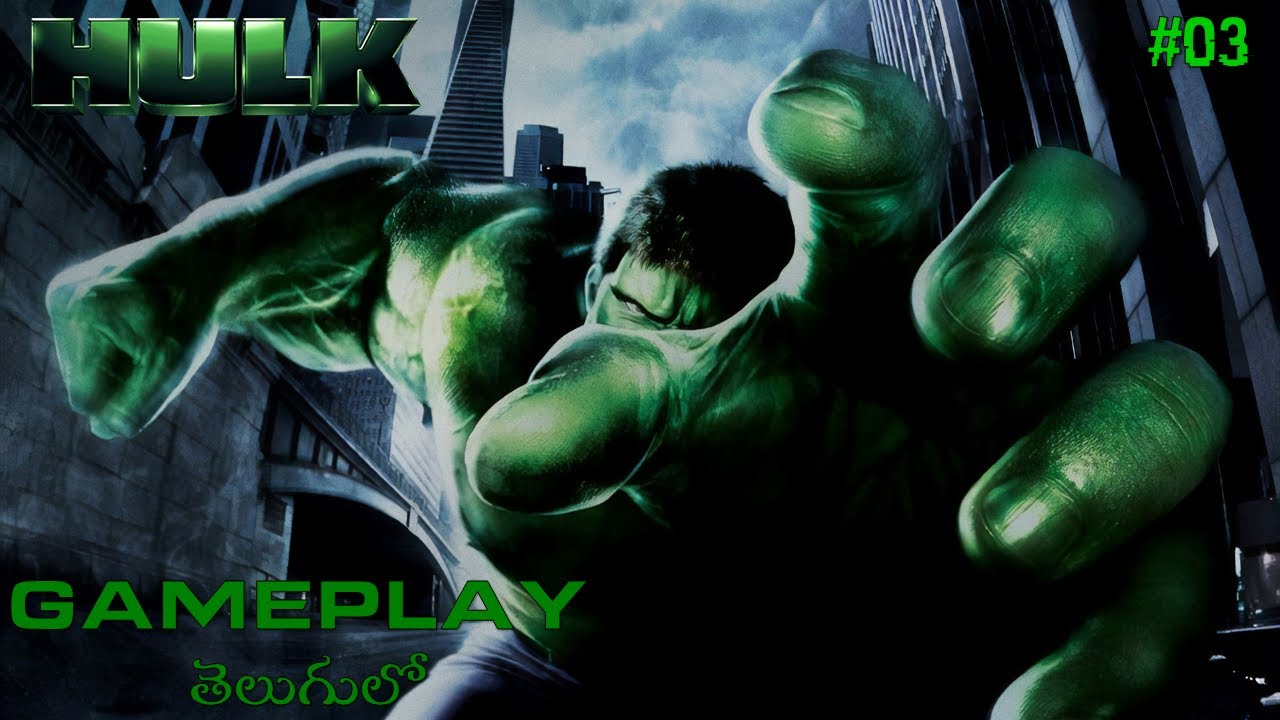 HULK SMASH TIME // HULK 2003 GAME // #03 // GAMEPLAY // తెలుగులో ...