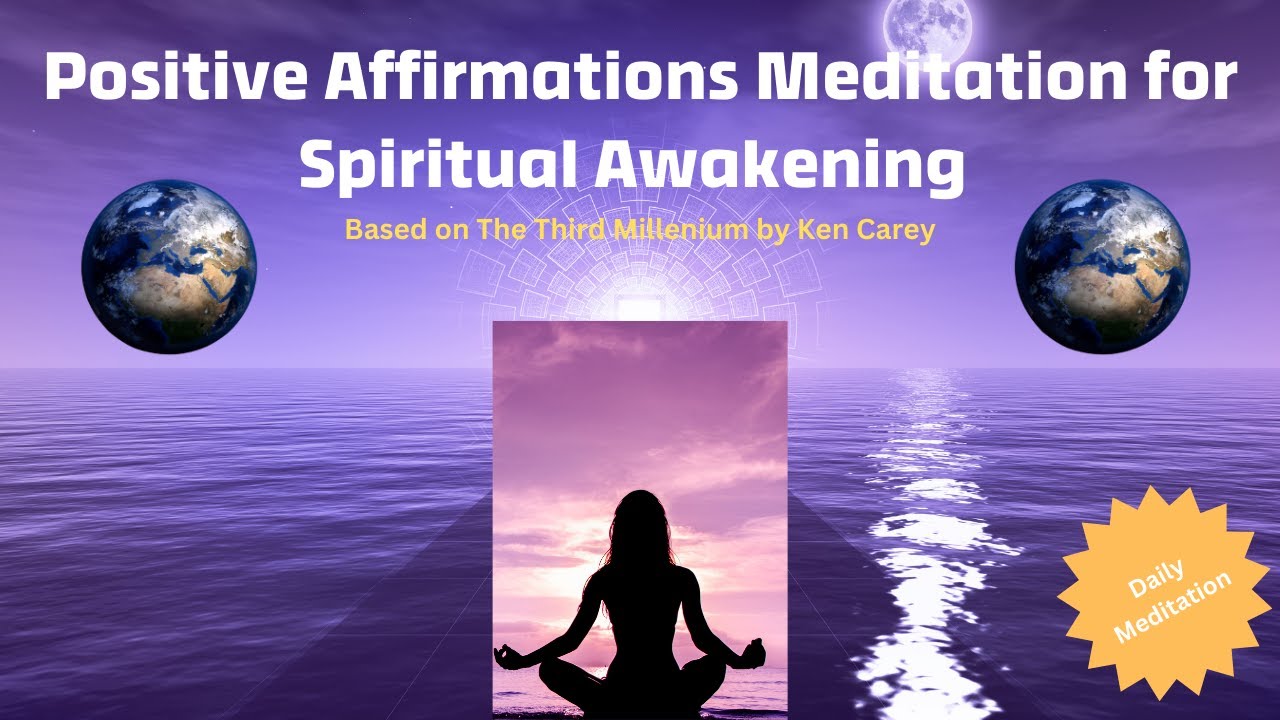 Positive Affirmations Meditation for Spiritual Awakening - Based on The ...