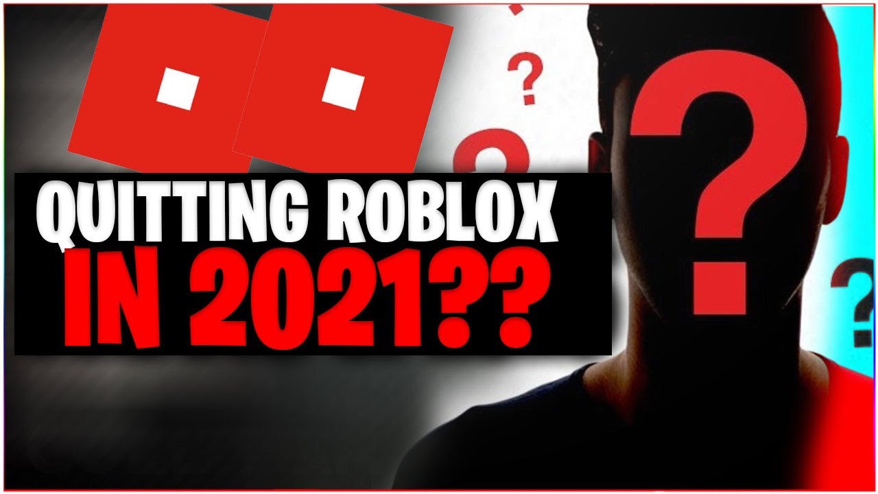 5 Roblox Youtubers That Will Be Quitting Roblox In 2021 - YouTube