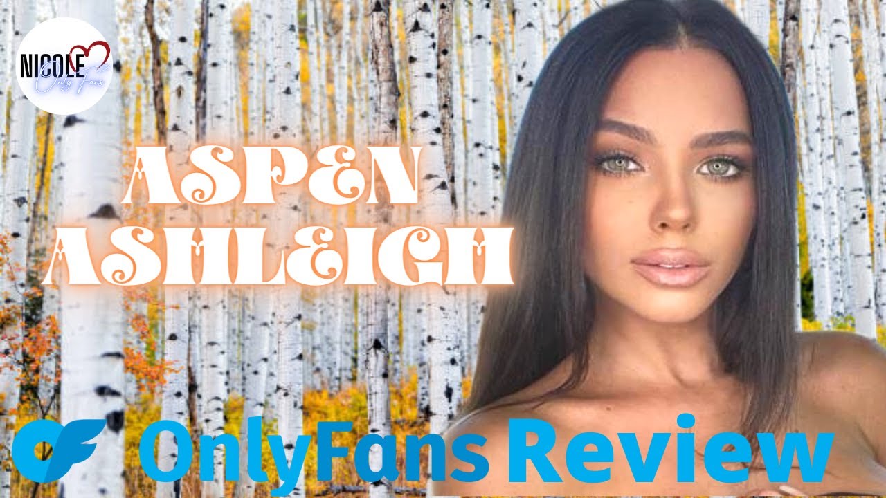 Aspen Ashleigh Onlyfans I Subscribed So You Wont Have To Youtube