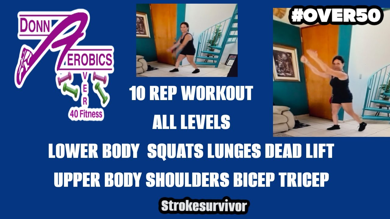 10 REP WORKOUT | ALL LEVELS | LOWER BODY SQUATS LUNGES DEAD LIFTUPPER ...