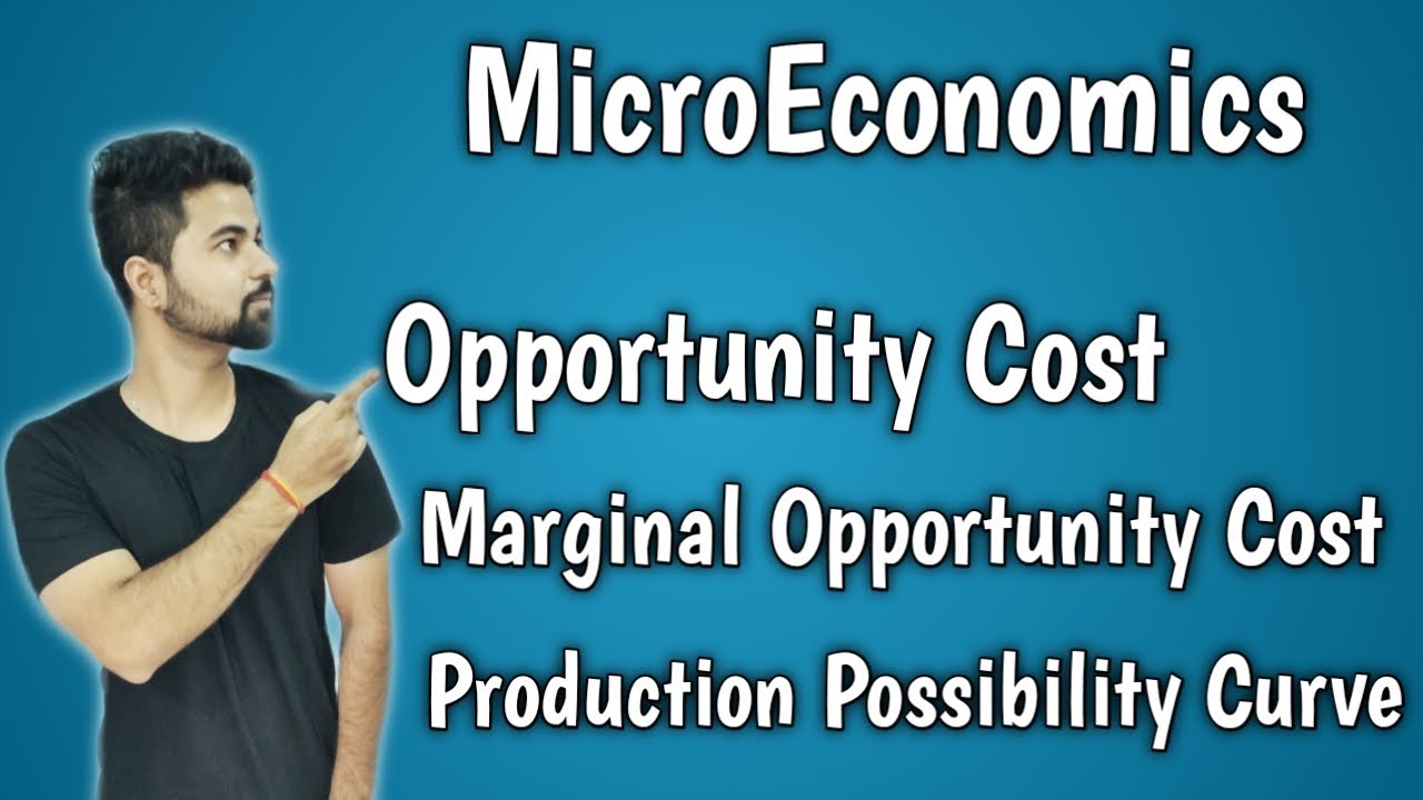 Opportunity Cost| Marginal Opportunity Cost| Production Possibility ...