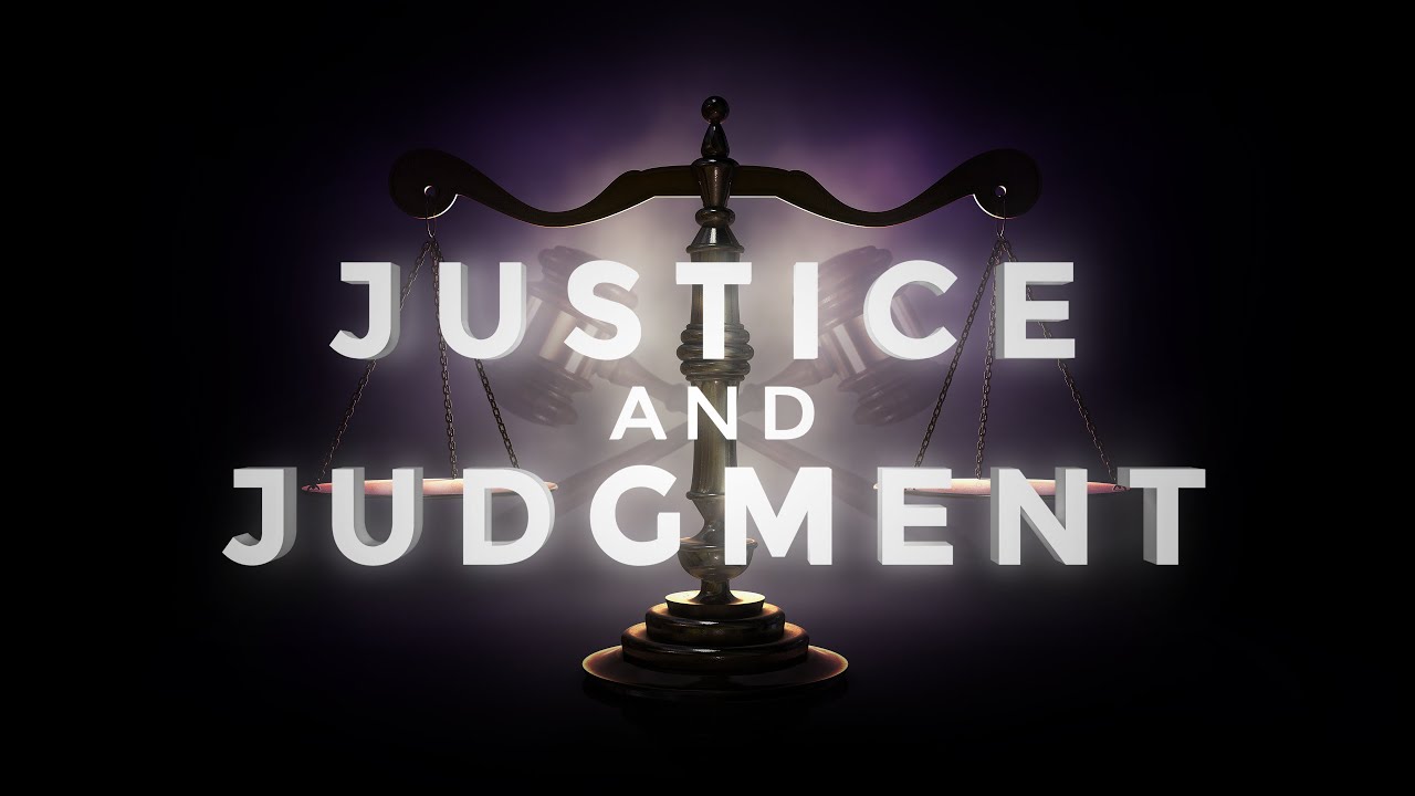 JUDGMENT AND JUSTICE ARE THEY THE Same??? - YouTube