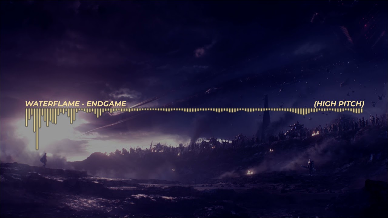 Waterflame - Endgame (High Pitch) - YouTube