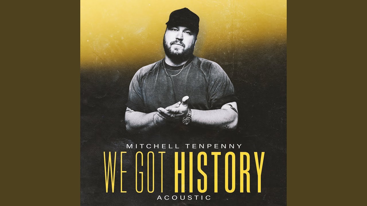 We Got History (Acoustic) - YouTube Music
