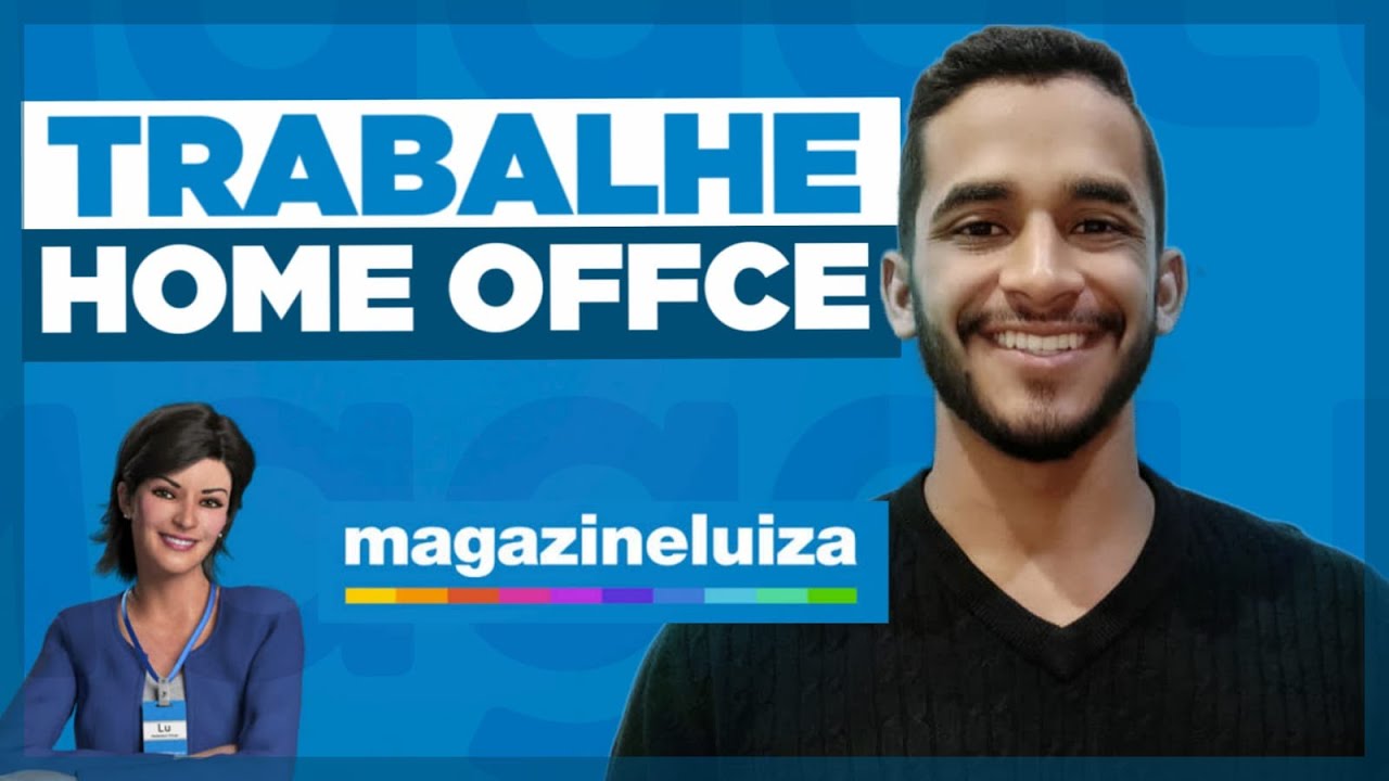 Magazine Luiza Home Office: Como Trabalhar Em Casa Para a MAGALU (Home ...