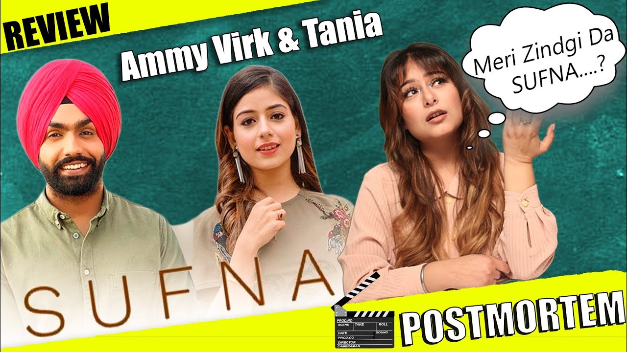 SUFNA FULL MOVIE | AMMY VIRK | TANIA | LATEST PUNJABI MOVIE POSTMORTEM ...