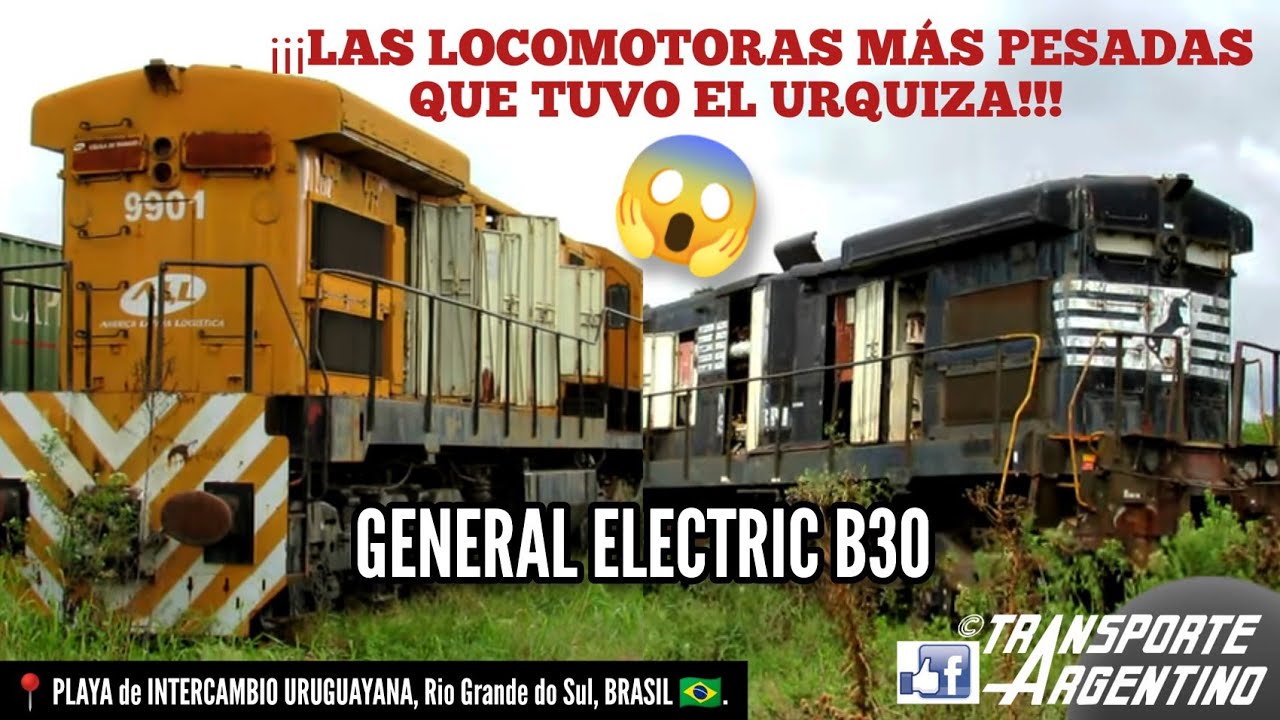 🤯🇧🇷🇦🇷¡¡LAS ENORMES LOCOMOTORAS B30 que anduvieron en el URQUIZA, ABANDONADAS en URUGUAYANA ...