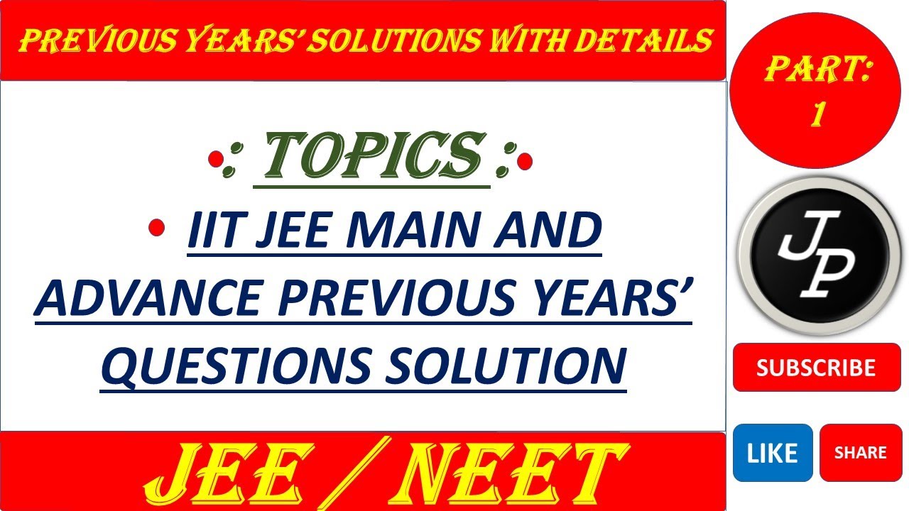 Jee Problem || IIT JEE MAIN AND ADVANCE PREVIOUS YEARS’ QUESTIONS ...