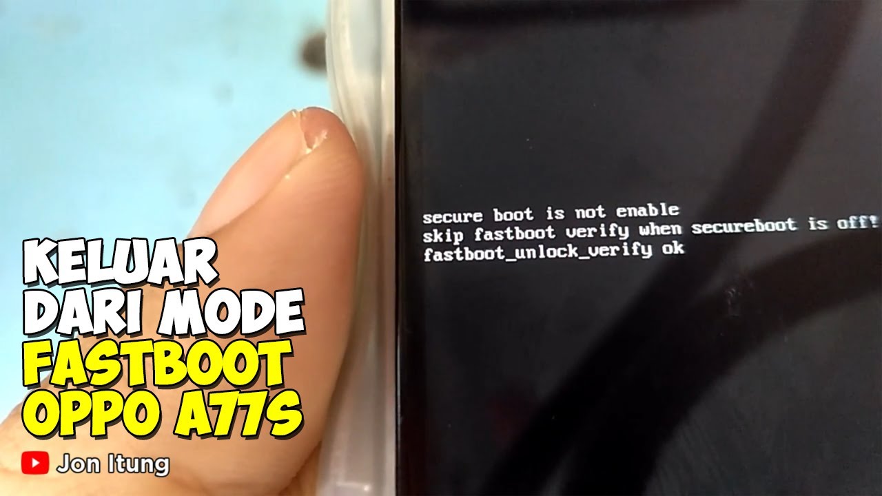 Cara Keluar Dari Mode Fastboot Hp Oppo A77S - YouTube