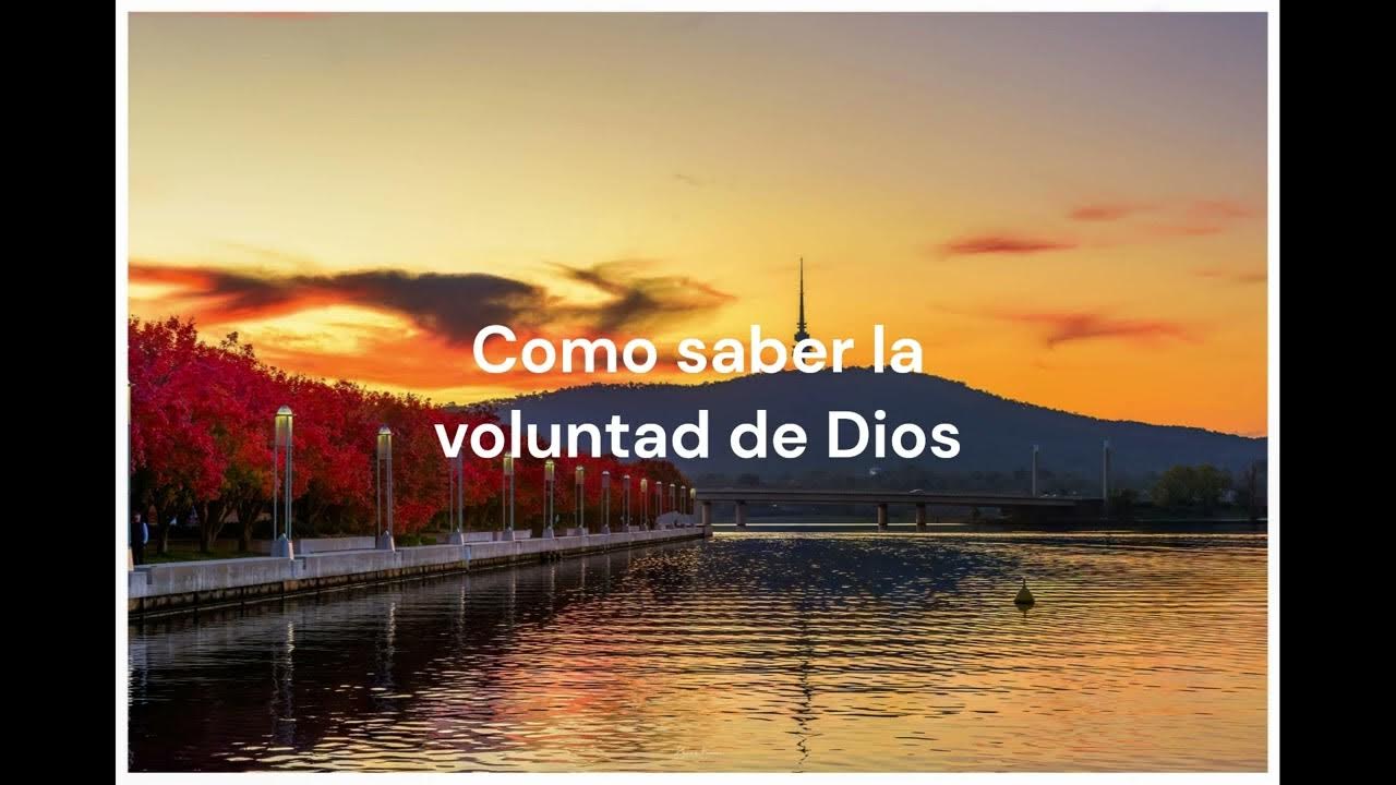 Como saber la voluntad de Dios - YouTube