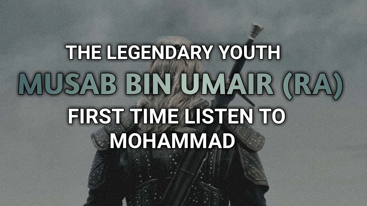 MUSAB BIN UMAIR (RA) | ACCEPTANCE OF ISLAM | MUSAB BIN UMAIR SERIES | 3 ...