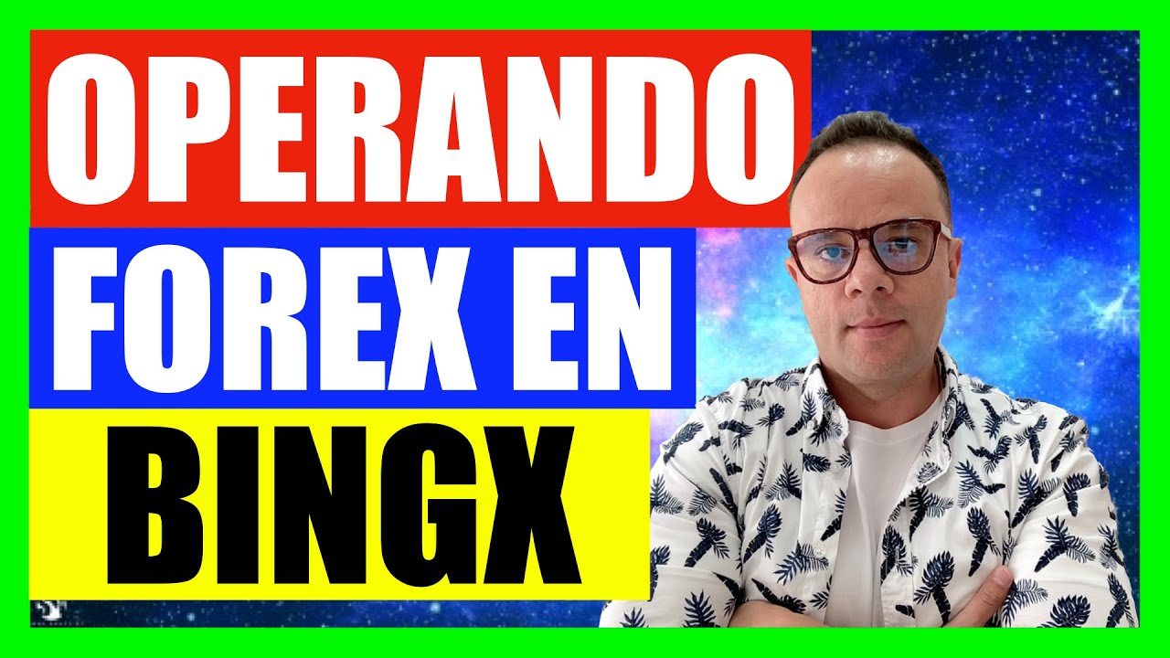 💰🔥 TE ENSEÑO A OPERAR FOREX EN BINGX 💰🔥 - YouTube